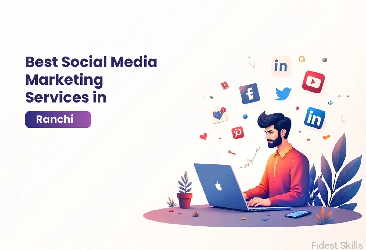 Best Social Media Marketing Services in Ranchi-Fidest